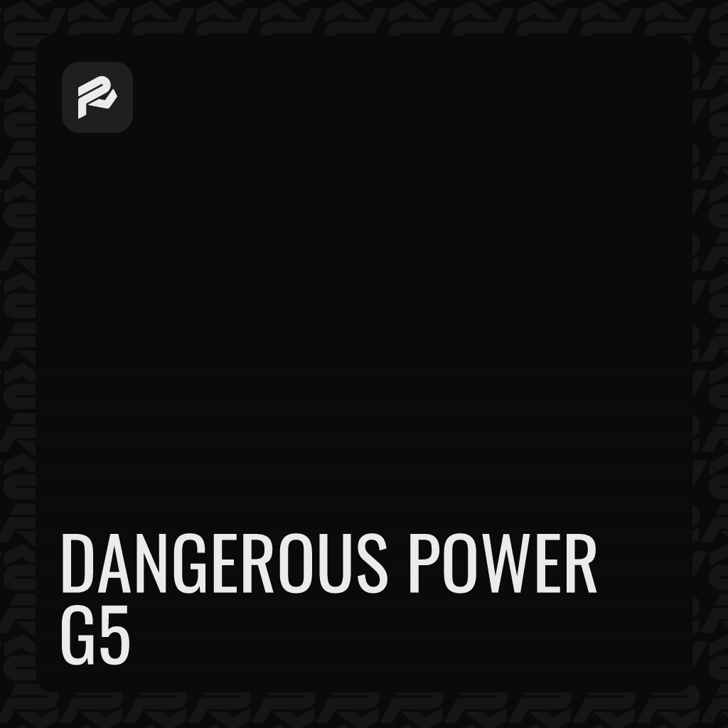 Dangerous Power | Dangerous Power G5